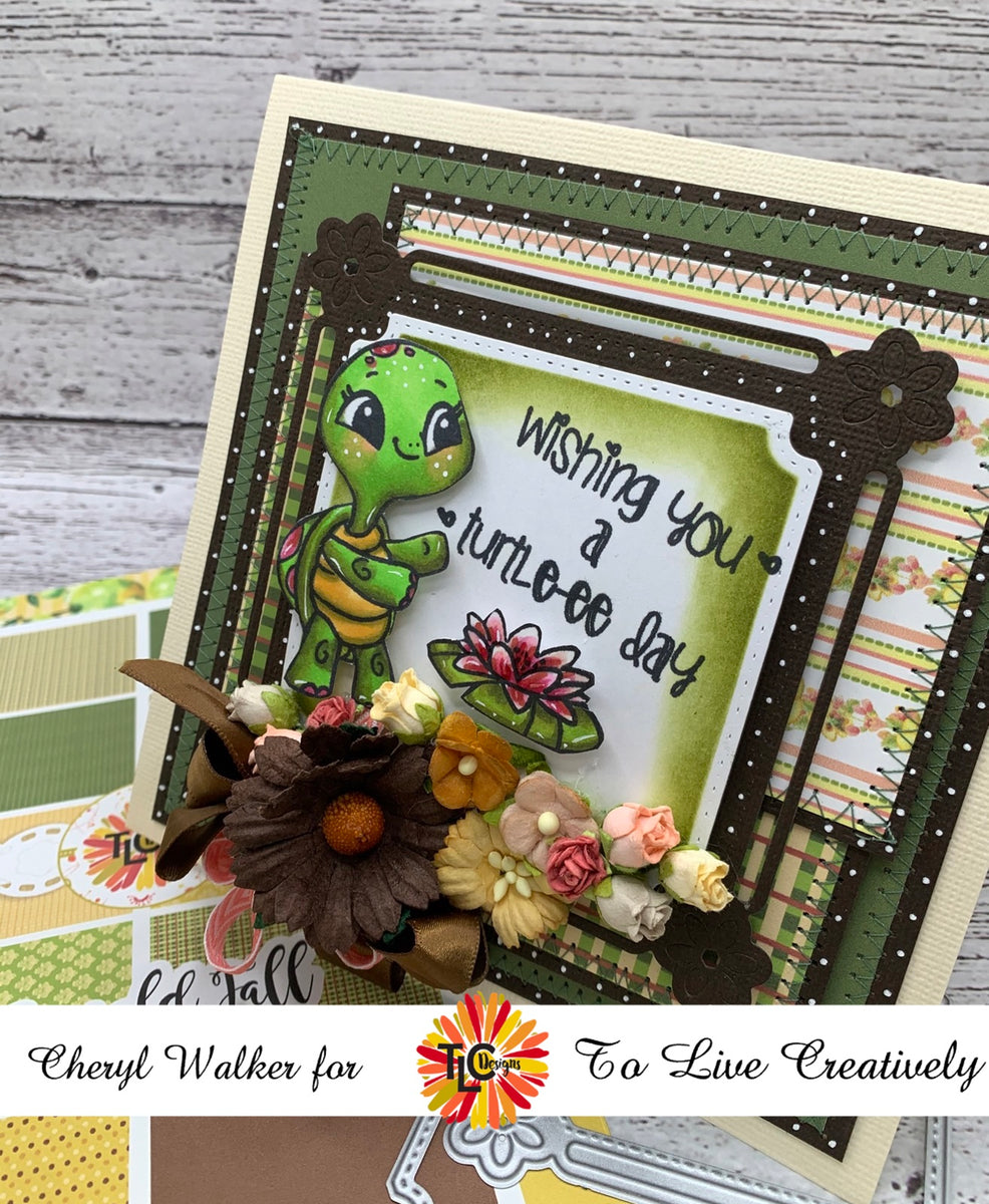 Wishing you a turtle-ee day! – TLC Designs